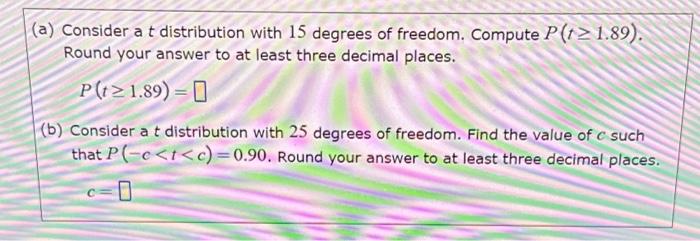 Solved a) Consider a t distribution with 15 degrees of | Chegg.com
