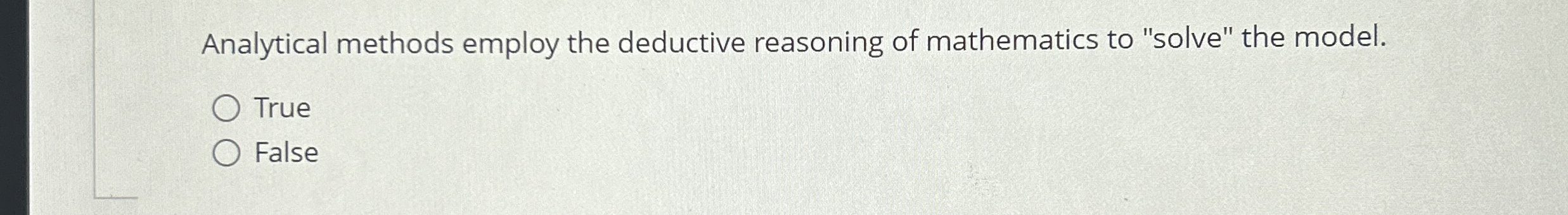 Solved Analytical methods employ the deductive reasoning of | Chegg.com