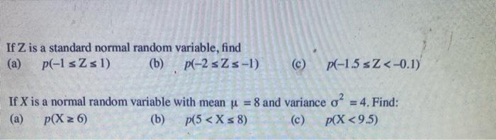 Solved If Z is a standard normal random variable, find (a) | Chegg.com