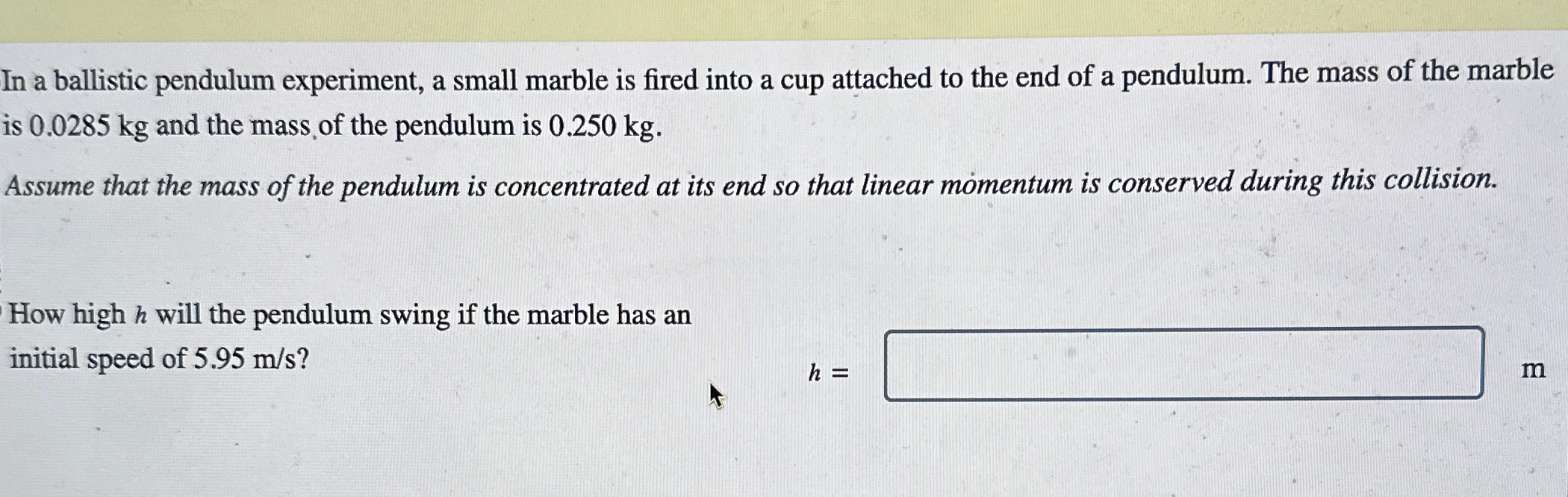 Solved In a ballistic pendulum experiment, a small marble is | Chegg.com