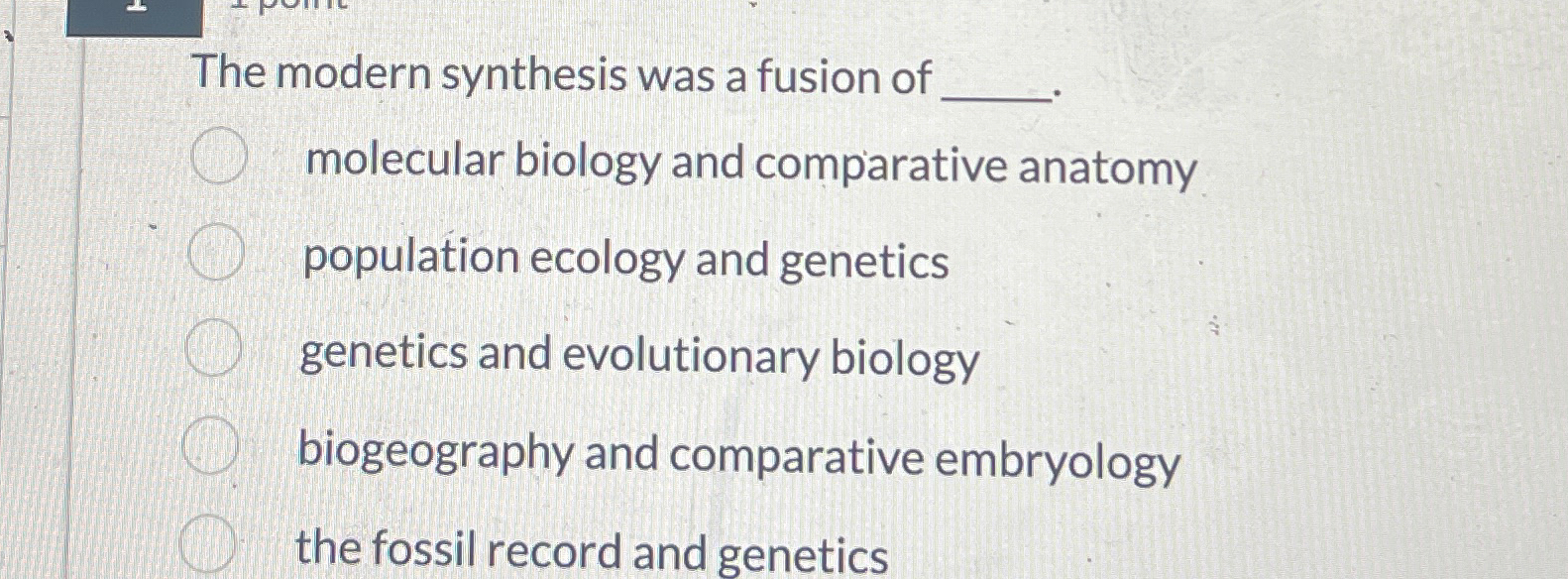 Solved The modern synthesis was a fusion ofmolecular biology | Chegg.com