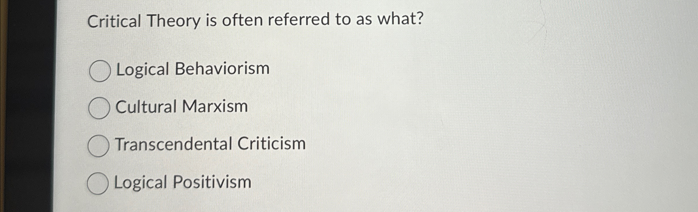 Solved Critical Theory is often referred to as what?Logical | Chegg.com