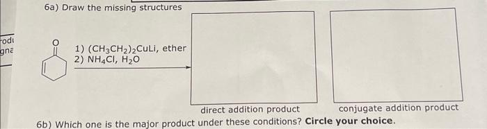Solved 6a) Draw the missing structures 1) (CH3CH2)2CuLi, | Chegg.com