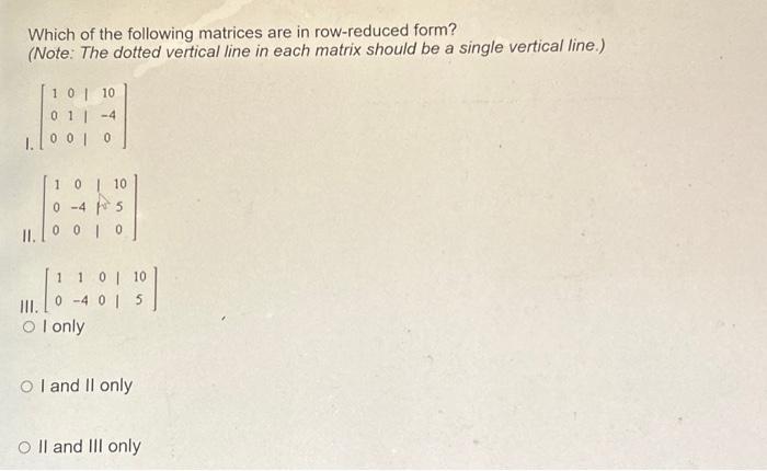 Solved Which of the following matrices are in row-reduced | Chegg.com