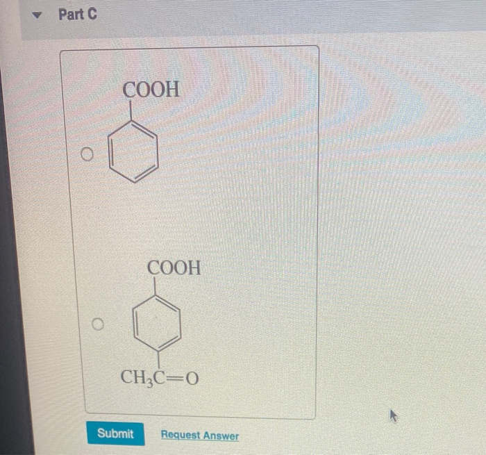 Solved Part COOH COOH CH3C=0 Submit Request Answer Which | Chegg.com