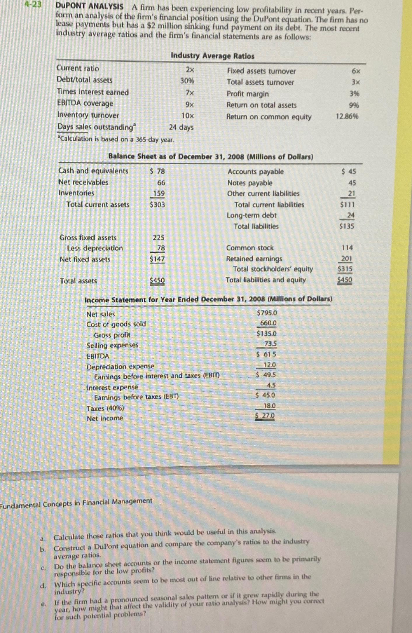 Solved 4-23 ﻿DuPONT ANALYSIS A firm has been experiencing | Chegg.com
