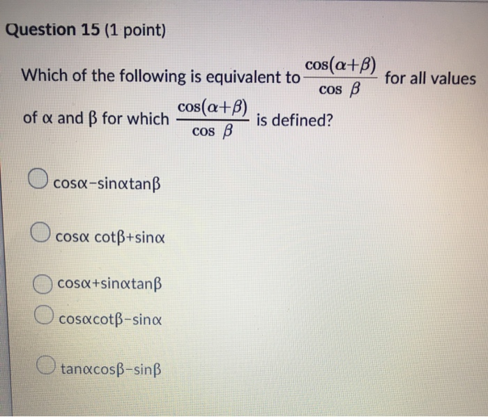 Solved Question 15 (1 point) for all values Which of the | Chegg.com