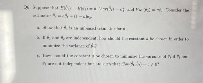 Solved 26. Suppose that E(θ^1)=E(θ^2)=θ,Var(θ^1)=σ12, and | Chegg.com