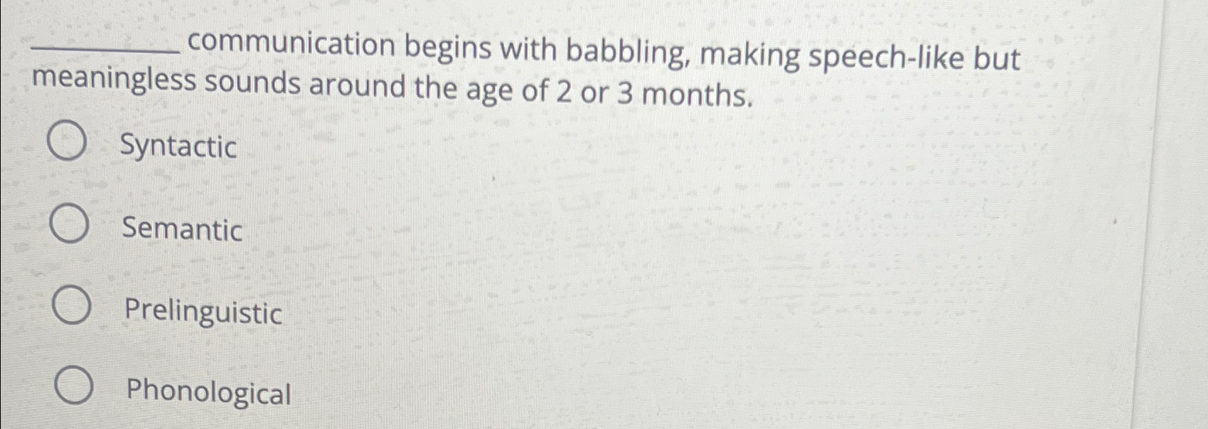 Solved communication begins with babbling, making | Chegg.com