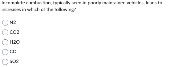 Solved Incomplete combustion, typically seen in poorly | Chegg.com