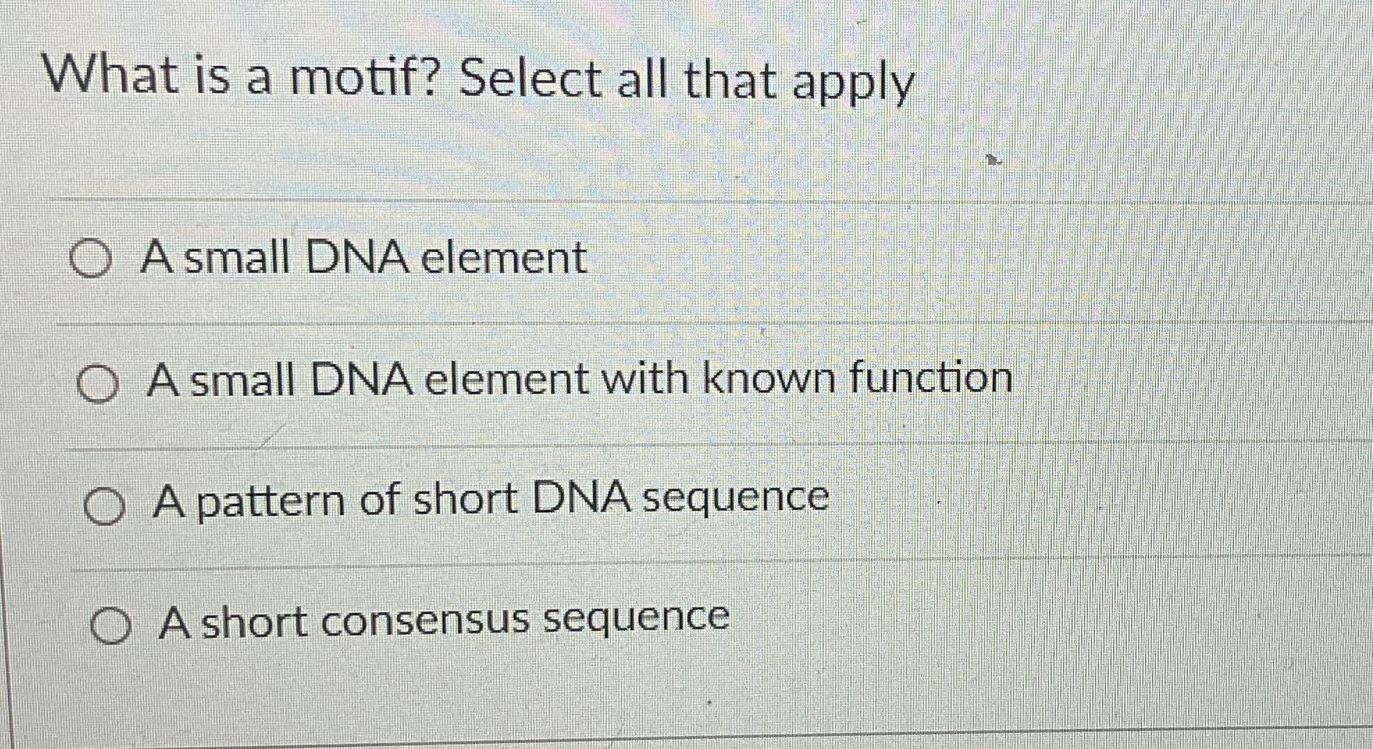 Solved What is a motif? Select all that applyA small DNA | Chegg.com
