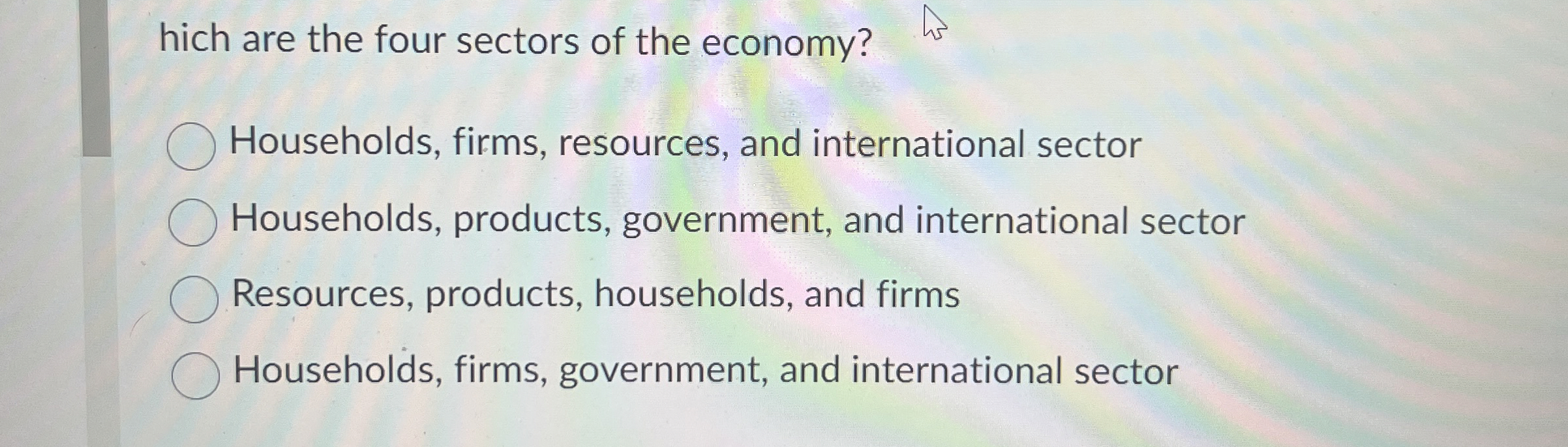 Solved hich are the four sectors of the economy?Households, | Chegg.com