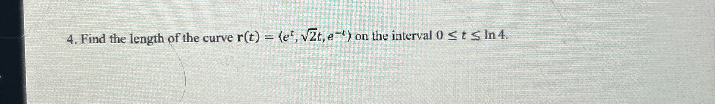 Solved Find the length of the curve r(t)=(:et,22t,e-t:) ﻿on | Chegg.com