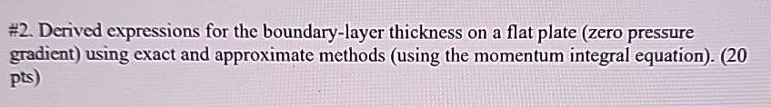 Solved #2. ﻿Derived expressions for the boundary-layer | Chegg.com