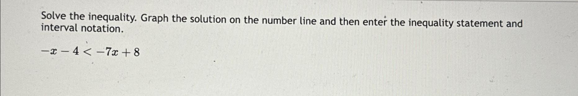 Solved Solve the inequality. Graph the solution on the | Chegg.com