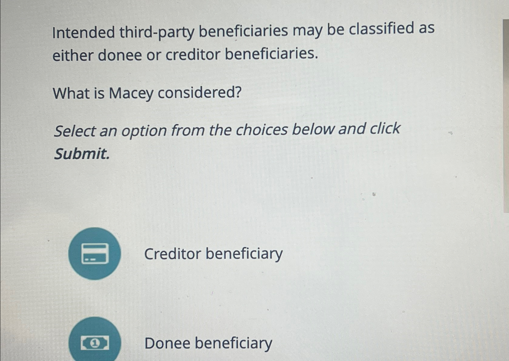 Solved Intended third-party beneficiaries may be classified | Chegg.com