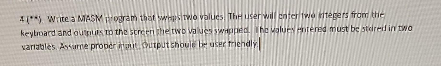 Solved 4(∗∗). Write a MASM program that swaps two values. | Chegg.com Solved 4(∗∗). Write a MASM program that swaps two values. | Chegg.com