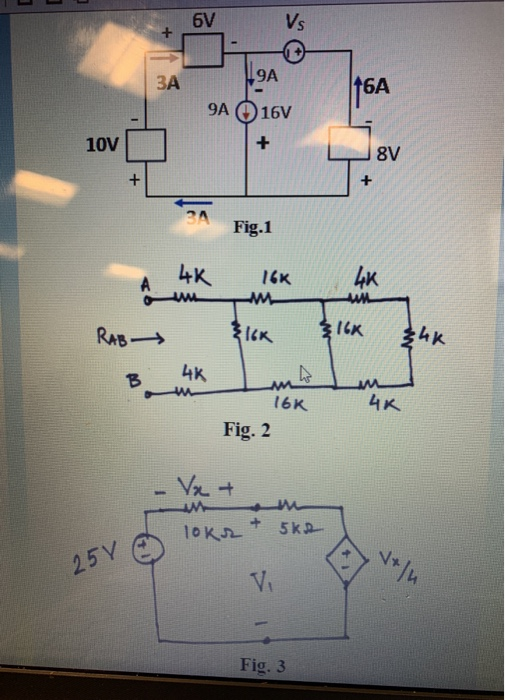 Solved 6V Vs ЗА 3 9A 16A 9A 16V 10V + 8V 3A Fig. 1 4K A 16K | Chegg.com