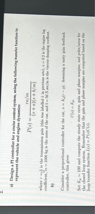 Solved a) Design a PI controller for a cruise control | Chegg.com