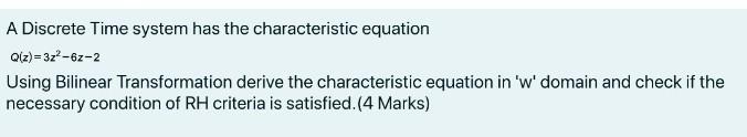Solved A Discrete Time system has the characteristic | Chegg.com