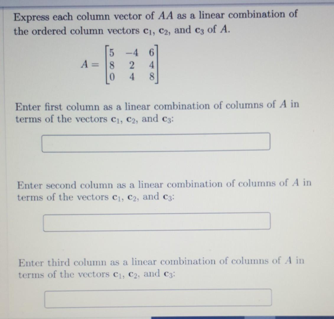 Solved Express each column vector of AA as a linear | Chegg.com