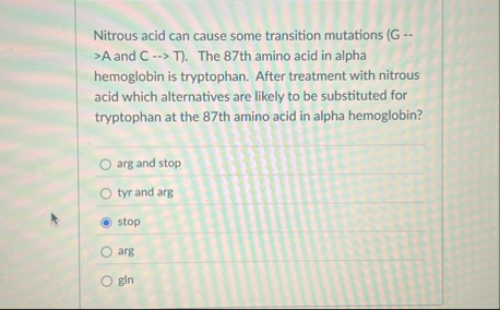 Solved Nitrous acid can cause some transition mutations (G | Chegg.com