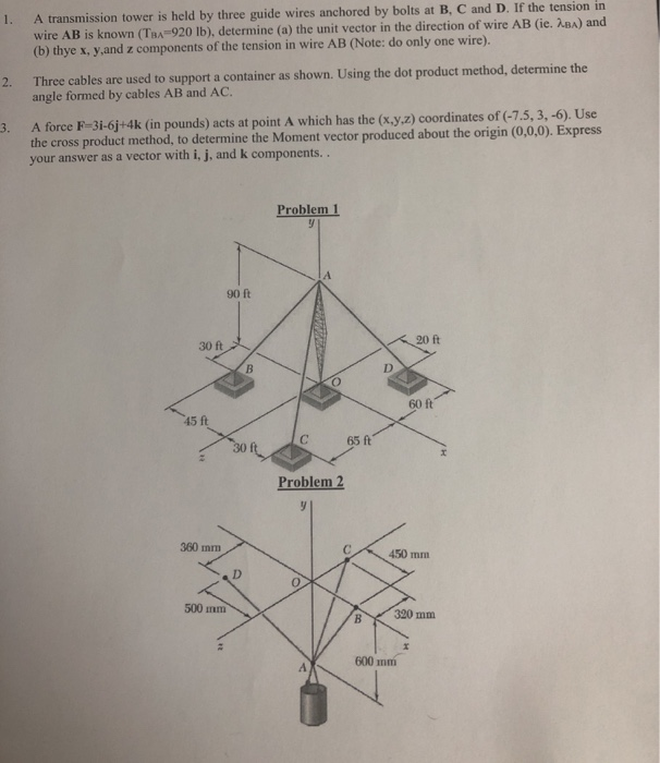 Solved 1. A transmission tower is held by three guide wires | Chegg.com