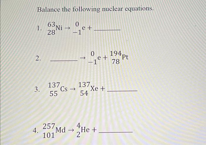 Solved Balance the following nuclear equations. 1. | Chegg.com