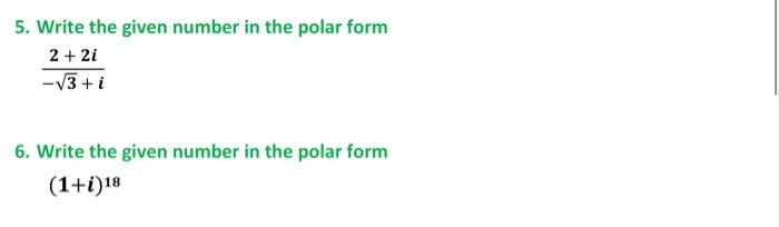 Solved 5. Write the given number in the polar form −3+i2+2i | Chegg.com
