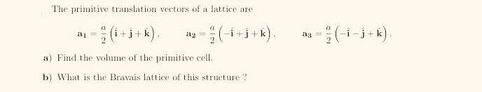 Solved The primitive translation vectors of a lattice are ( | Chegg.com