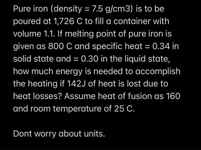 Solved Pure iron (density = 7.5 g/cm3) is to be poured at | Chegg.com