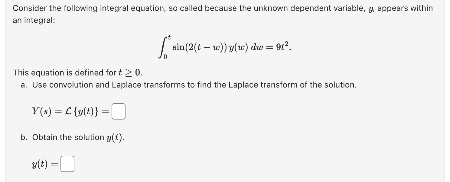 Solved Consider the following integral equation, so called | Chegg.com