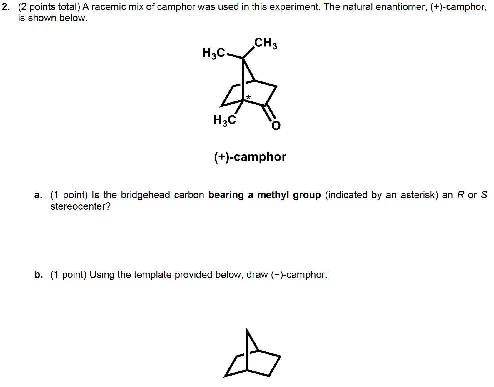A racemic mix of camphor was used in this experiment. | Chegg.com