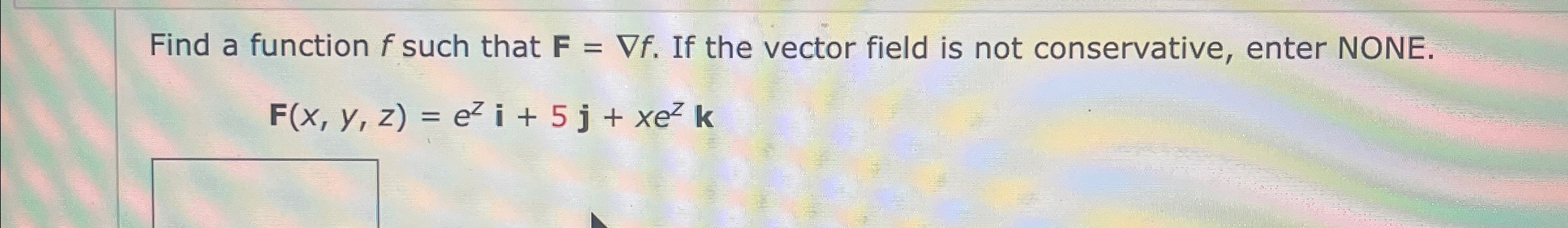Solved Find a function f ﻿such that F=gradf. If the vector | Chegg.com