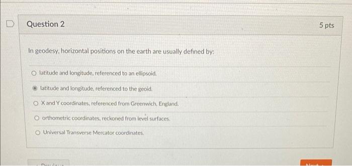 Solved D Question 2 In geodesy, horizontal positions on the | Chegg.com
