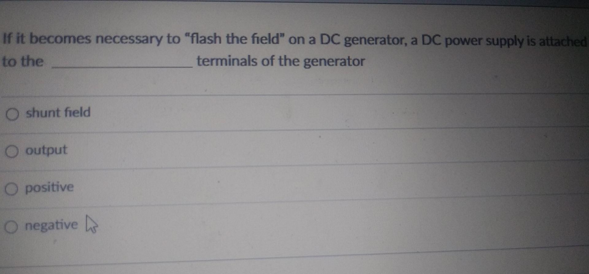 Solved If it becomes necessary to "flash the field" on a DC | Chegg.com