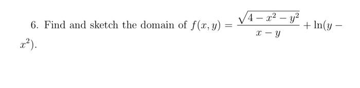Solved f(x,y)=x−y4−x2−y2+ln(y− | Chegg.com