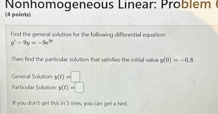 Solved Nonhomogeneous Linear: Problem (4 points) Find the | Chegg.com