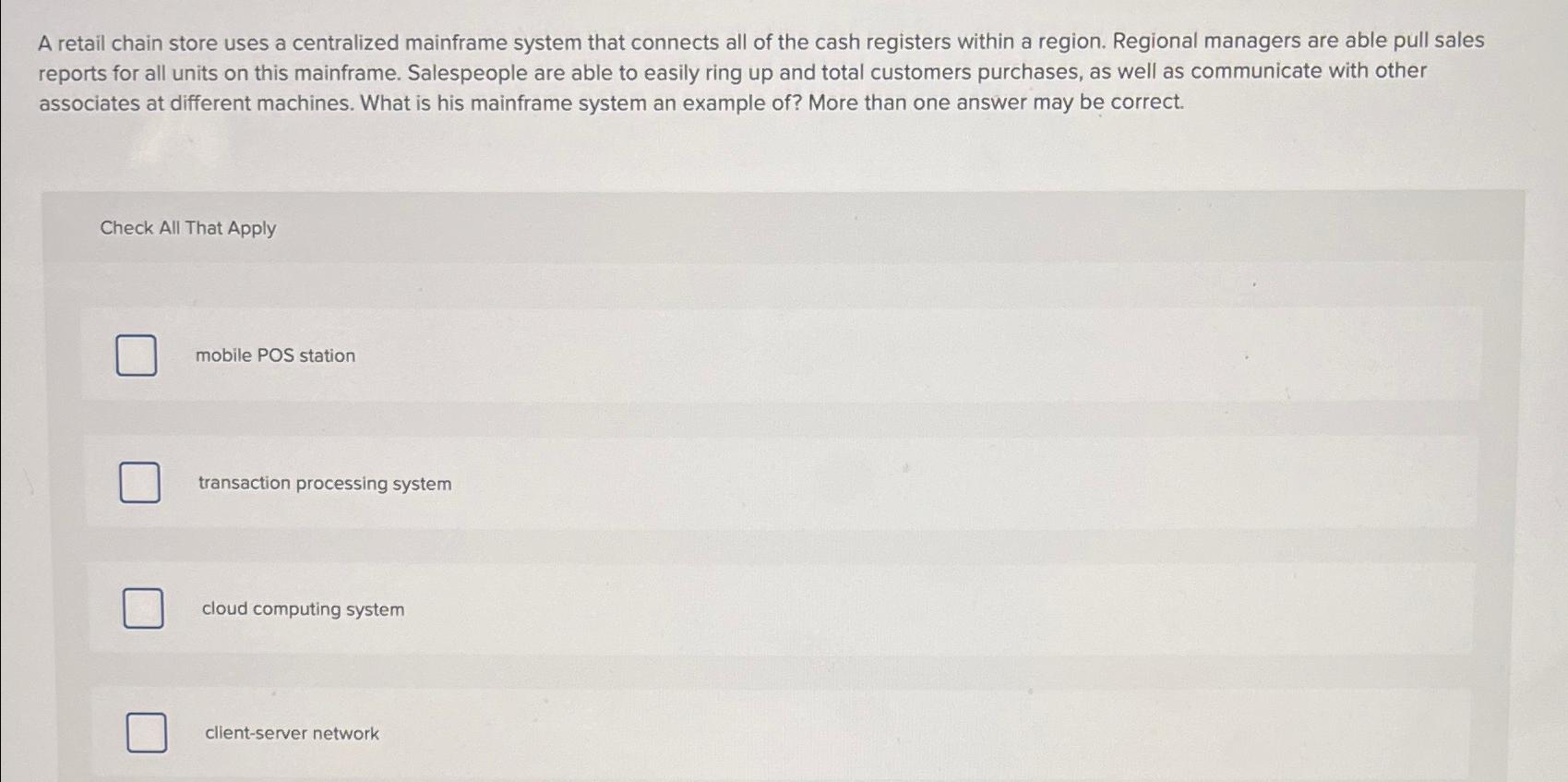 Solved A retail chain store uses a centralized mainframe | Chegg.com