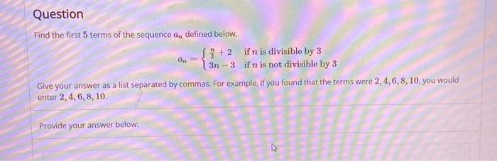 Solved Find the first 5 terms of the sequence an defined | Chegg.com