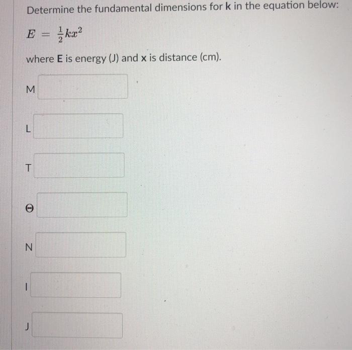 Solved Determine the fundamental dimensions for k in the | Chegg.com