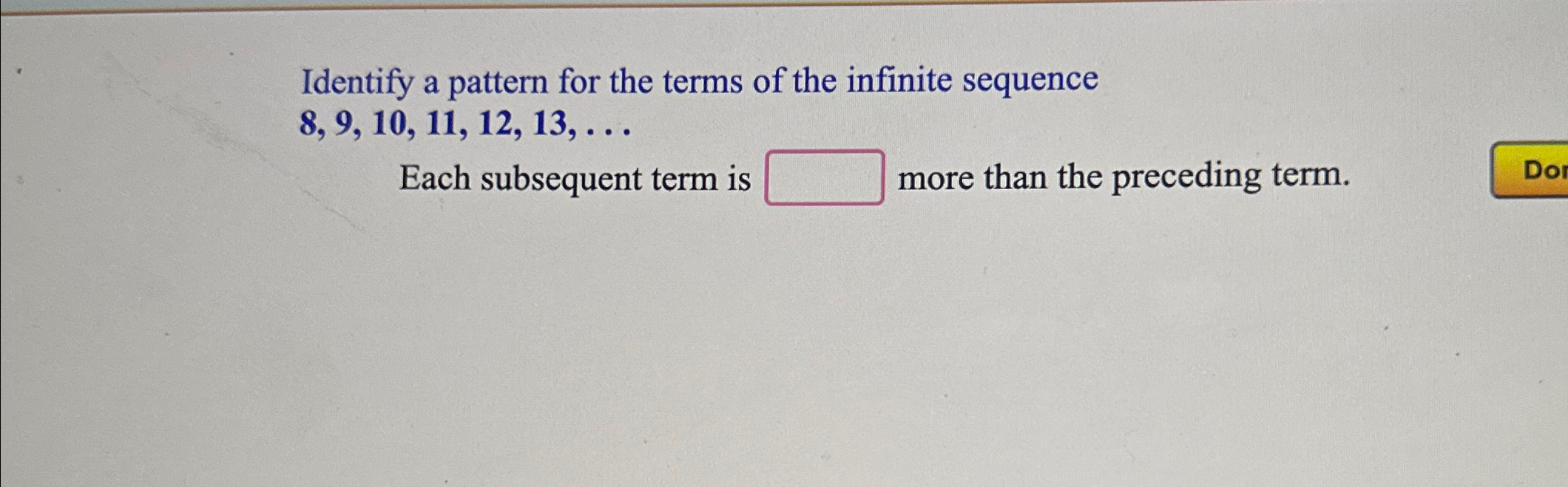 Solved Identify a pattern for the terms of the infinite | Chegg.com