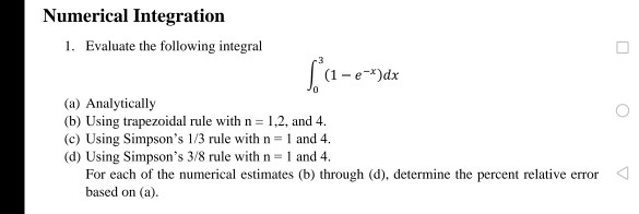 Solved Numerical Integration 1. Evaluate the following | Chegg.com