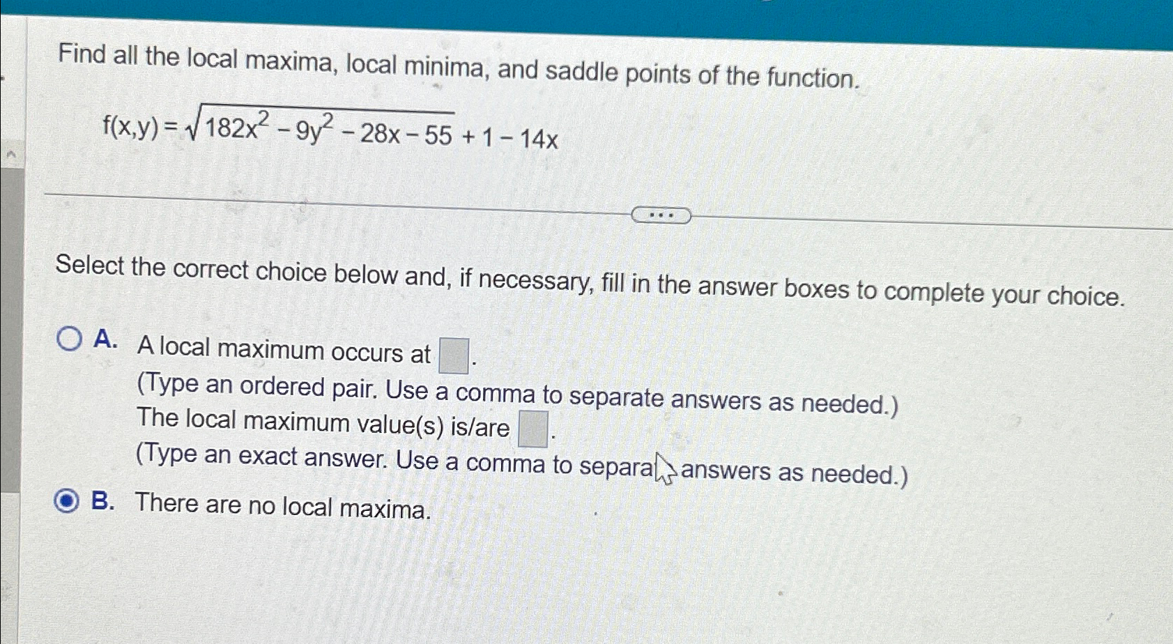 Solved Find all the local maxima, local minima, and saddle | Chegg.com