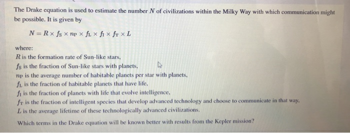 Solved The Drake equation is used to estimate the number N | Chegg.com