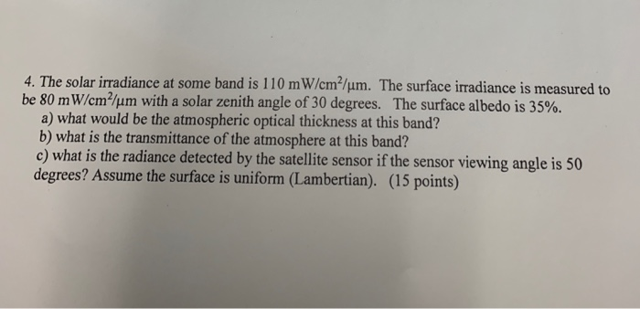 Solved 4. The solar irradiance at some band is 110 mW/cm | Chegg.com