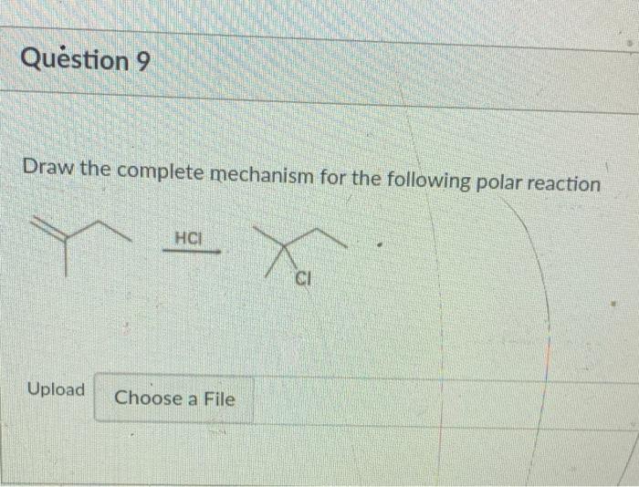 Solved Question 9 Draw the complete mechanism for the | Chegg.com