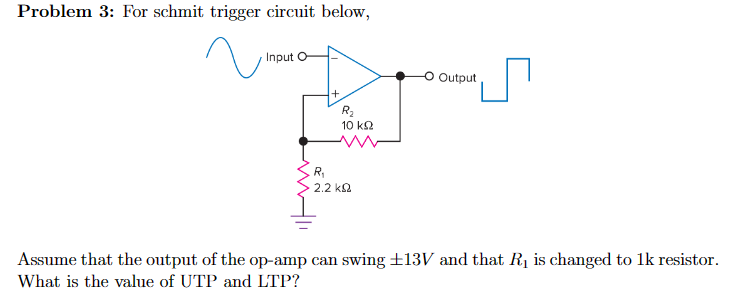 Solved Problem 3: For schmit trigger circuit below,Assume | Chegg.com