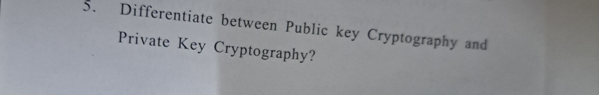 Solved Differentiate between Public key Cryptography and | Chegg.com Solved Differentiate between Public key Cryptography and | Chegg.com