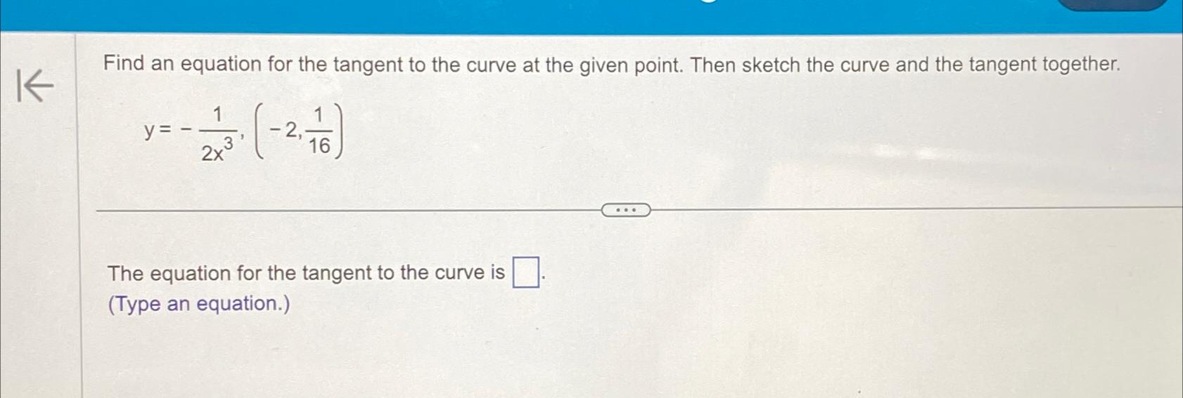 Solved Find an equation for the tangent to the curve at the | Chegg.com